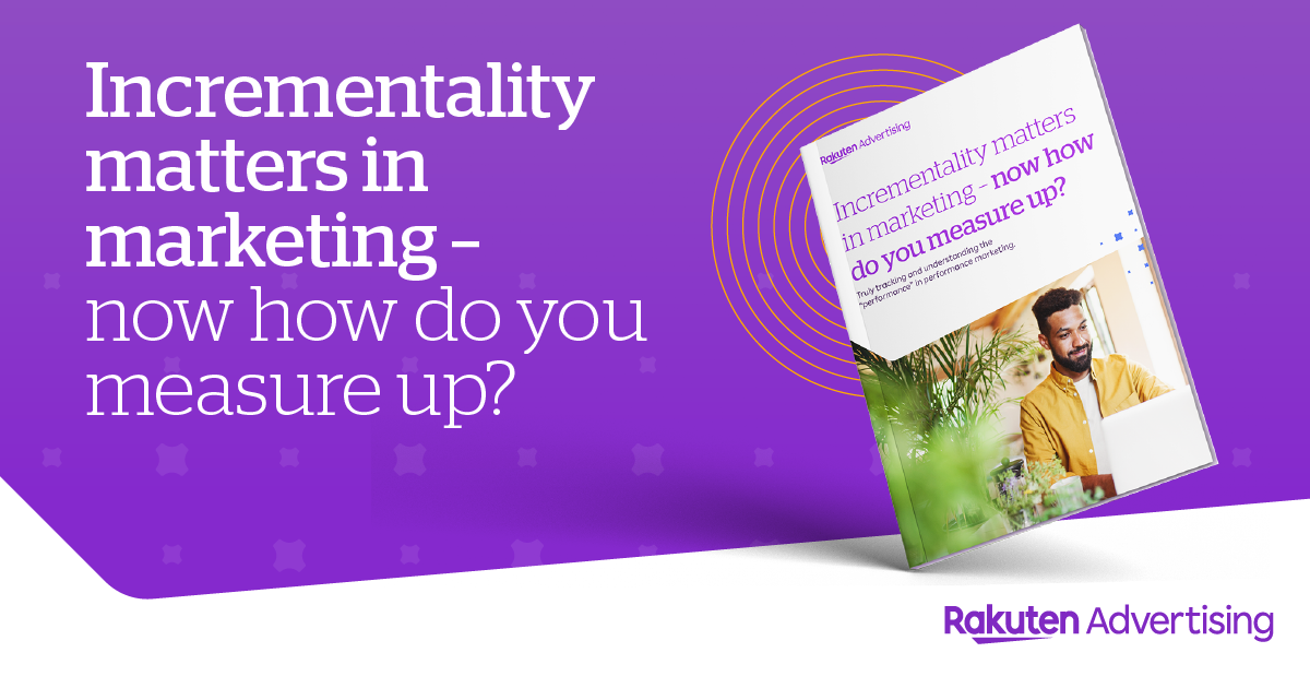 Rakuten Advertising's Incrementality and Affiliate Marketing eBook ...